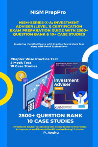 NISM-Series-X-A - Investment Adviser (Level 1) Certification Exam Preparation Guide with 2500 ...