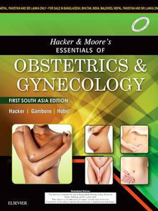 Hacker & Moore's Essentials of Obstetrics and Gynecology: First South Asia Edition: Buy Hacker ...