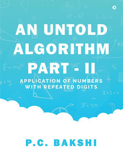 An Untold Algorithm Part - II: Buy An Untold Algorithm Part - II by P.C. BAKSHI at Low Price in ...