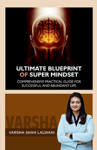 Ultimate Blueprint Of Super Mindset: Buy Ultimate Blueprint Of Super Mindset by Varsha Shah ...