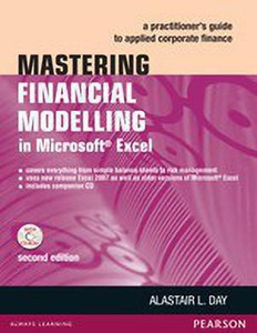 Mastering Financial Modelling in Microsoft Excel: A practitioner s guide to applied corporate ...