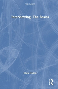 Interviewing: The Basics: Buy Interviewing: The Basics by Holton Mark at Low Price in India ...