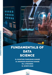 FUNDAMENTALS OF DATA SCIENCE Buy FUNDAMENTALS OF DATA SCIENCE By Dr SHANTANU PANDURANG KANADE