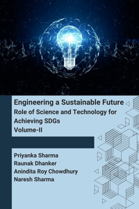Engineering a Sustainable Future: Role of Science and Technology for Achieving SDGs Volume-II ...