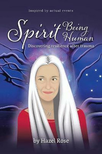 Spirit Being Human Discovering Resilience after Trauma: Buy Spirit ...