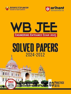 Arihant WB JEE Engineering Entrance Exam 2025 Solved Papers (2024 -2012): Buy Arihant WB JEE ...