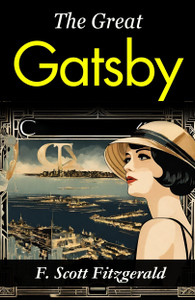 The Great Gatsby: F. Scott Fitzgerald's Jazz Age Masterpiece: Buy The ...