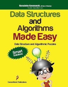 Data Structures and Algorithms Made Easy - Data Structure and Algorithmic Puzzles, Second ...