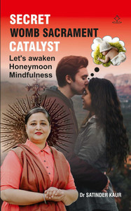 Secret 'WOMB SACRAMENT' catalyst - Let's awaken Honeymoon Mindfulness: Buy Secret 'WOMB ...