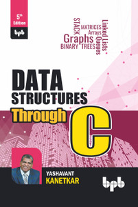 Data Structures Through C: Buy Data Structures Through C by Kanetkar Yashavant at Low Price in ...