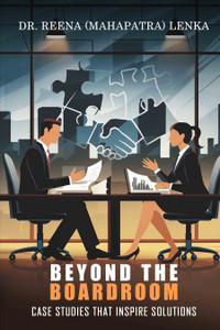 Beyond the Boardroom: Case Studies that Inspire Solutions: Buy Beyond the Boardroom: Case ...