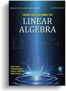 CSIR NET Mathematics Linear Algebra Theory Book With Questions Practice for CSIR UGC NET, GATE ...