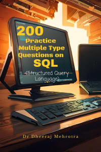 200 Practice Multiple Type Questions on SQL (Structured Query Language): Buy 200 Practice ...