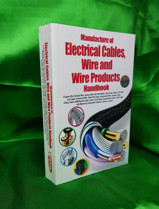 Manufacture of Electrical Cables, Wire and Wire Products Handbook ...