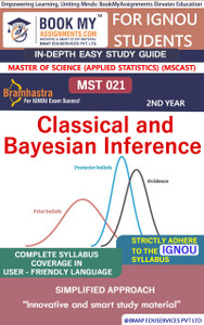 IGNOU MST 021 Classical and Bayesian Inference Study Guide (In Depth Guide) for Ignou Student ...