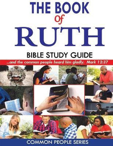 The Book of Ruth Bible Study Guide: Buy The Book of Ruth Bible Study ...