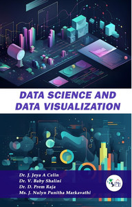 DATA SCIENCE AND DATA VISUALIZATION: Buy DATA SCIENCE AND DATA VISUALIZATION by Dr. J. Jeya A ...