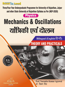 (Physics) Mechanics & Oscillations (Theory and practicals) According to University or Rajasthan ...