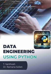 DATA ENGINEERING USING PYTHON: Buy DATA ENGINEERING USING PYTHON by T. Santhosh at Low Price in ...