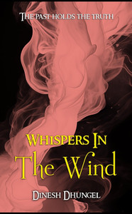 Whispers In The Wind: Buy Whispers In The Wind by Dinesh Dhungel at Low ...