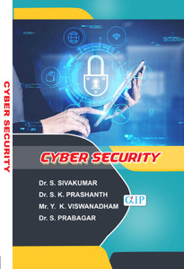 CYBER SECURITY: Buy CYBER SECURITY by Dr. S. SIVAKUMAR Dr. S. K. PRASHANTH Mr. Y. K. VISWANADHAM ...