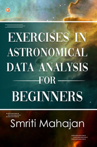 Exercises in Astronomical Data Analysis for Beginners: Buy Exercises in Astronomical Data ...
