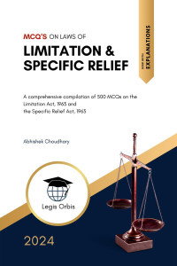MCQ’s on Laws of Limitation & Specific Relief - A comprehensive compilation of 500 Multiple ...