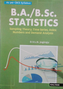 STATISTICS FOR B.A/B.Sc. 3rd YEAR SEM-5 PAPER-V SAMPLING THEORY, TIME SERIES,INDEX NUMBERS AND ...
