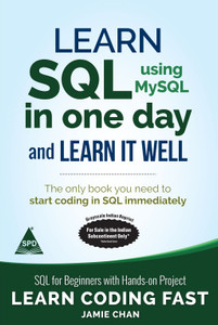 Learn SQL (using MySQL) in One Day and Learn It Well (Grayscale Indian Edition): Buy Learn SQL ...