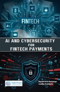 AI and Cybersecurity for Fintech Payments: Buy AI and Cybersecurity for Fintech Payments by ...