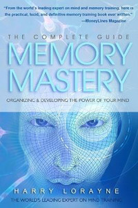 Complete Guide to Memory Mastery: Buy Complete Guide to Memory Mastery by Lorayne Harry at Low ...