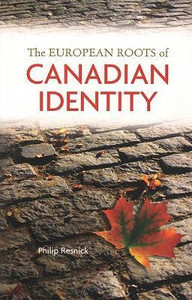 The European Roots of Canadian Identity: Buy The European Roots of ...