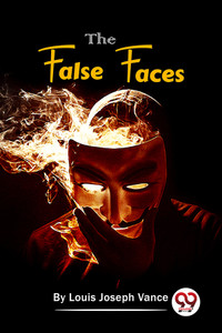 The False Faces: Buy The False Faces by Vance Louis Joseph at Low Price in India | Flipkart.com