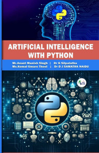 ARTIFICIAL INTELLIGENCE WITH PYTHON: Buy ARTIFICIAL INTELLIGENCE WITH PYTHON by Mr.Anant Manish ...