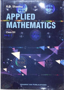 Applied Mathematics Class XII (Editionrevised Edition 2024): Buy Applied Mathematics Class XII ...
