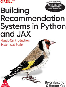 Building Recommendation Systems In Python And Jax Hands On Production