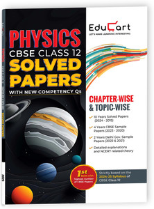 Educart CBSE Class 12 Physics Chapter-wise Solved Papers 2025 for 2024-25 - solved paper class ...