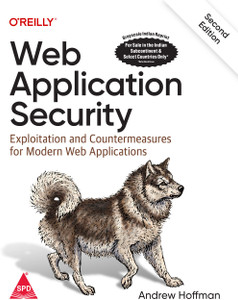 Web Application Security: Exploitation and Countermeasures for Modern Web Applications, Second ...