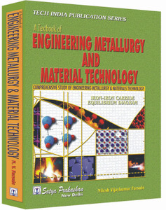 A Textbook of Engineering Metallurgy & Material Technology: Buy A Textbook of Engineering ...