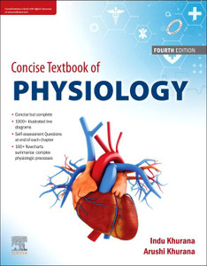 Concise textbook of Physiology, 4e: Buy Concise textbook of Physiology, 4e by Indu Khurana at ...