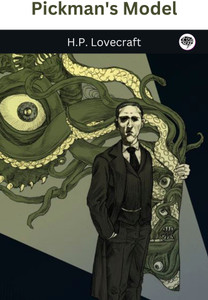 Pickman's Model: Buy Pickman's Model by H.P. Lovecraft at Low Price in ...