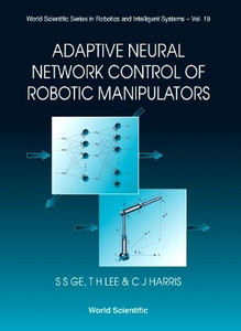 Adaptive Neural Network Control Of Robotic Manipulators: Buy Adaptive Neural Network Control Of ...