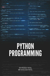 PYTHON PROGRAMMING: Buy PYTHON PROGRAMMING by Dr Pranav Patel, Mr Shailesh Patel at Low Price in ...