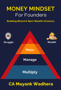 Money Mindset for Founders: Buy Money Mindset for Founders by CA Mayank Wadhera at Low Price in ...