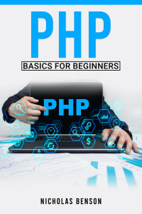 PHP Basics for Beginners: Buy PHP Basics for Beginners by Nicholas Benson at Low Price in India ...