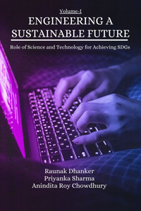 Engineering a Sustainable Future: Role of Science and Technology for Achieving SDGs Volume-I ...