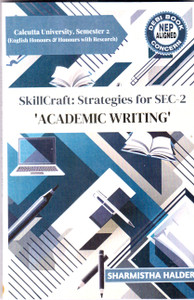 ACADEMIC WRITING Skill Craft: Strategies for SEC-2 :: Calcutta University, Semester : 2: Buy ...