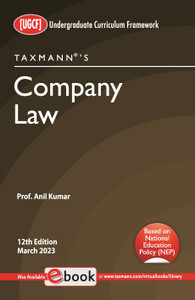 Taxmann's Company Law – Most amended & comprehensive textbook providing legal provisions in a ...