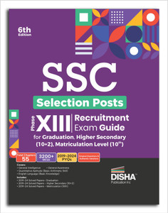 SSC Selection Posts Phase XII Recruitment Exam Guide for Graduation, Higher Secondary (10+2) and ...
