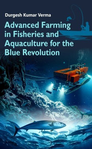 Advanced Farming in Fisheries and Aquaculture for the Blue Revolution ...
